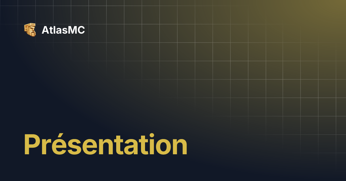 Présentation | AtlasMC
